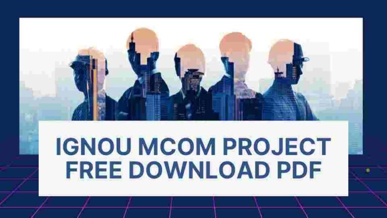 IGNOU MCom Project Free Download PDF - IGNOU Project | IGNOU Synopsis ...